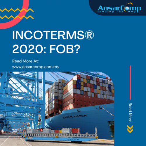 Incoterms® 2020: FOB – AnsarComp (M) Sdn Bhd