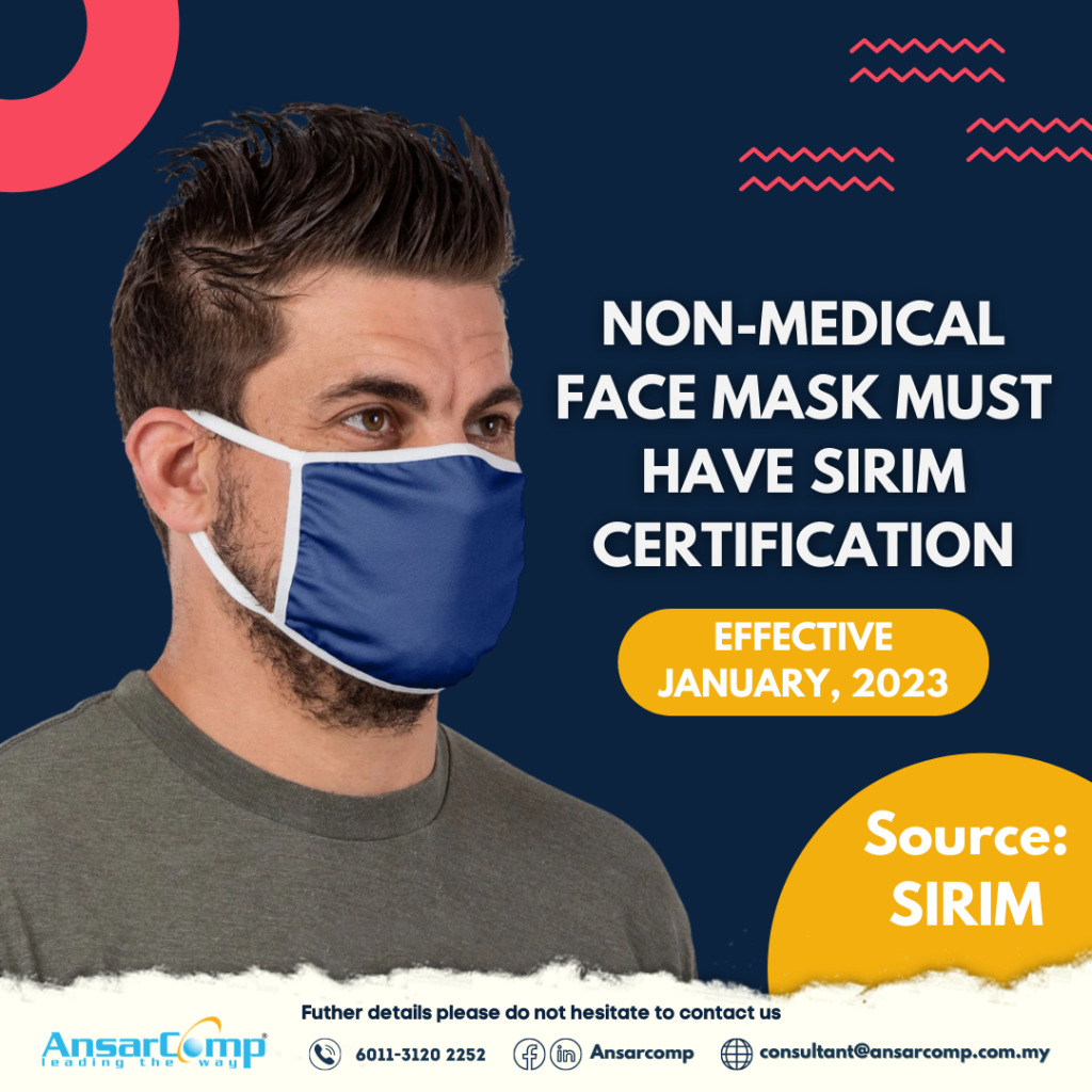 NON-MEDICAL FACE MASKS MUST HAVE SIRIM CERTIFICATION – AnsarComp (M ...
