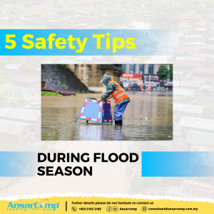5 Safety Tips During Flood Season – AnsarComp (M) Sdn Bhd